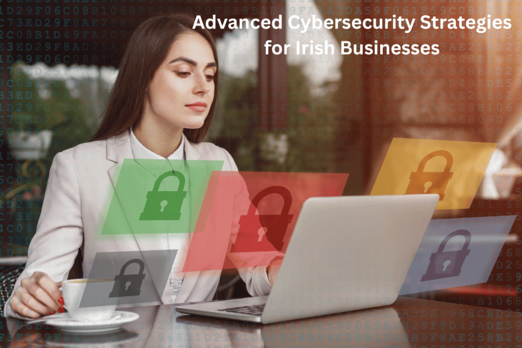 Advanced Cybersecurity Strategies for Irish Businesses - ESOFT Lifelong Learning